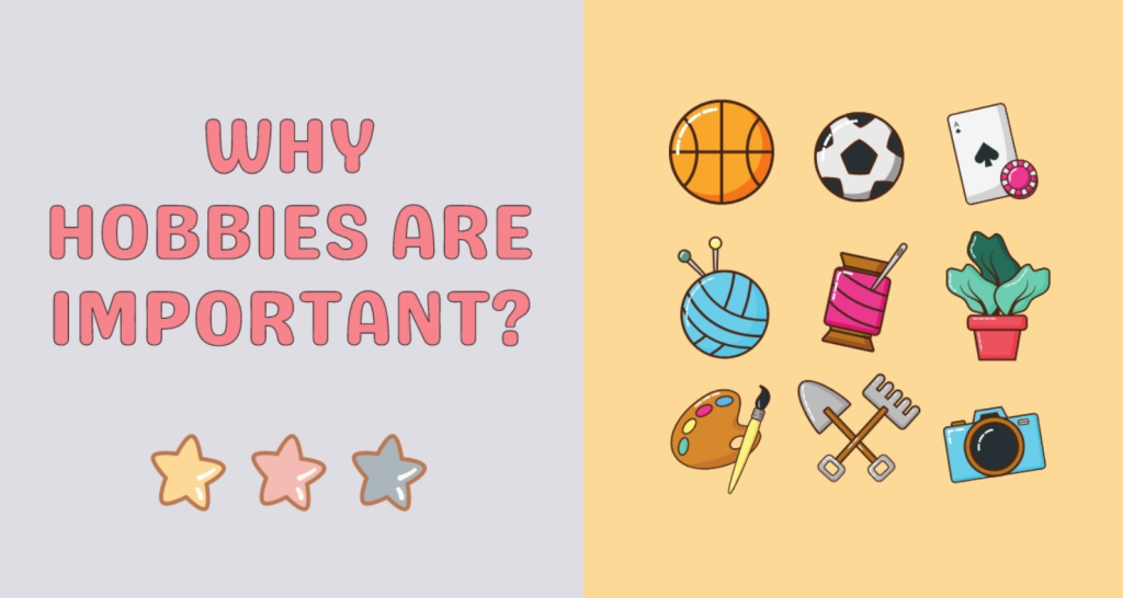 Why are hobbies important? – Meditnor